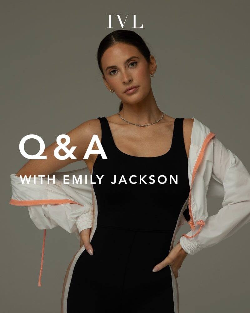 Q&A Wellness Series - with IVL Founder, Emily Jackson – IVL Collective